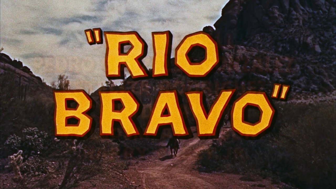 Rio Bravo Opening Credits - YouTube