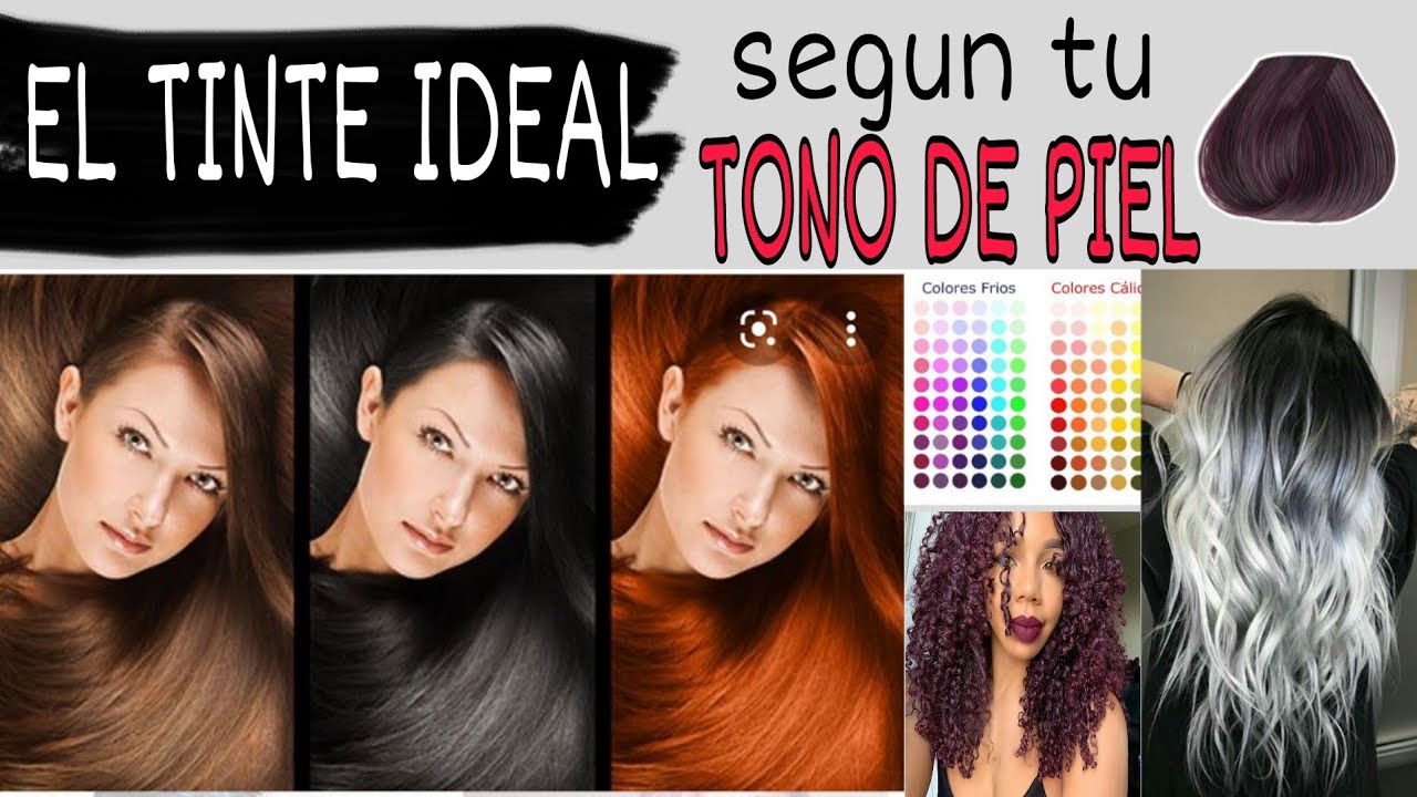 Elige el TINTE IDEAL para tí! Según tu TONO de PIEL| TINTES de Cabello ...