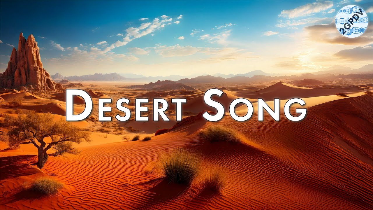 2GPDV : Desert Song – säje - YouTube