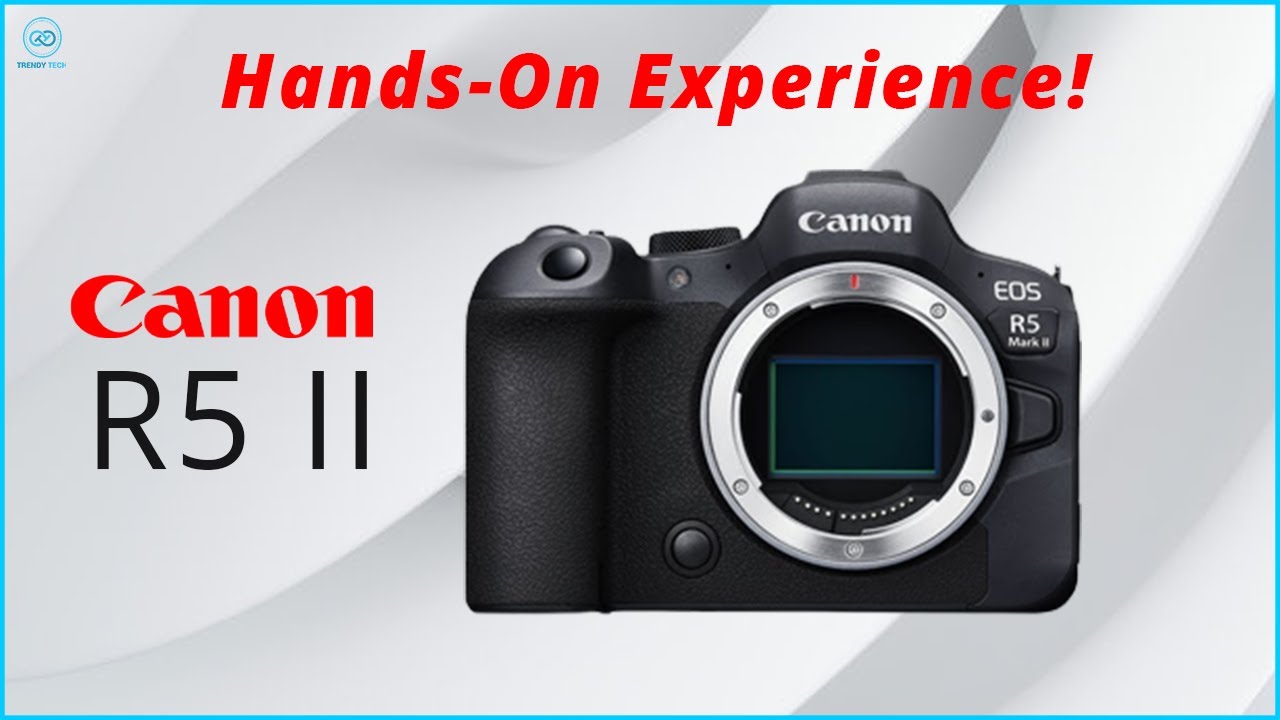 Canon EOS R5 II: A Game-Changing Hands-On Experience! - YouTube
