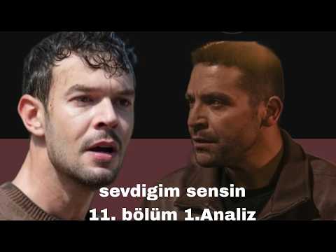 Sevdiğim Sensin 11. BÖLÜM 1. Analiz - Kisa Analiz