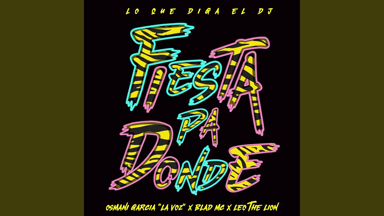 Lo Que Diga el Dj Fiesta Pa Donde - YouTube