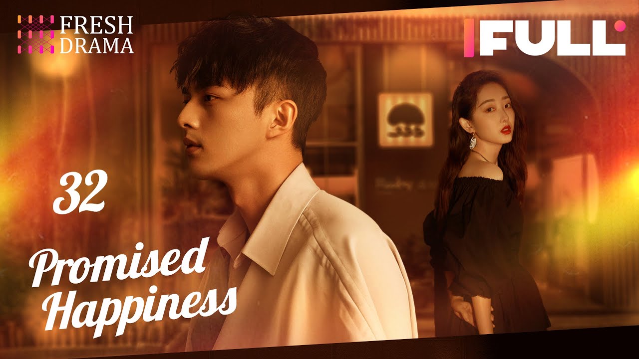 【Multi-sub】Promised Happiness EP32 -End | Jiang Mengjie, Ye Zuxin ...