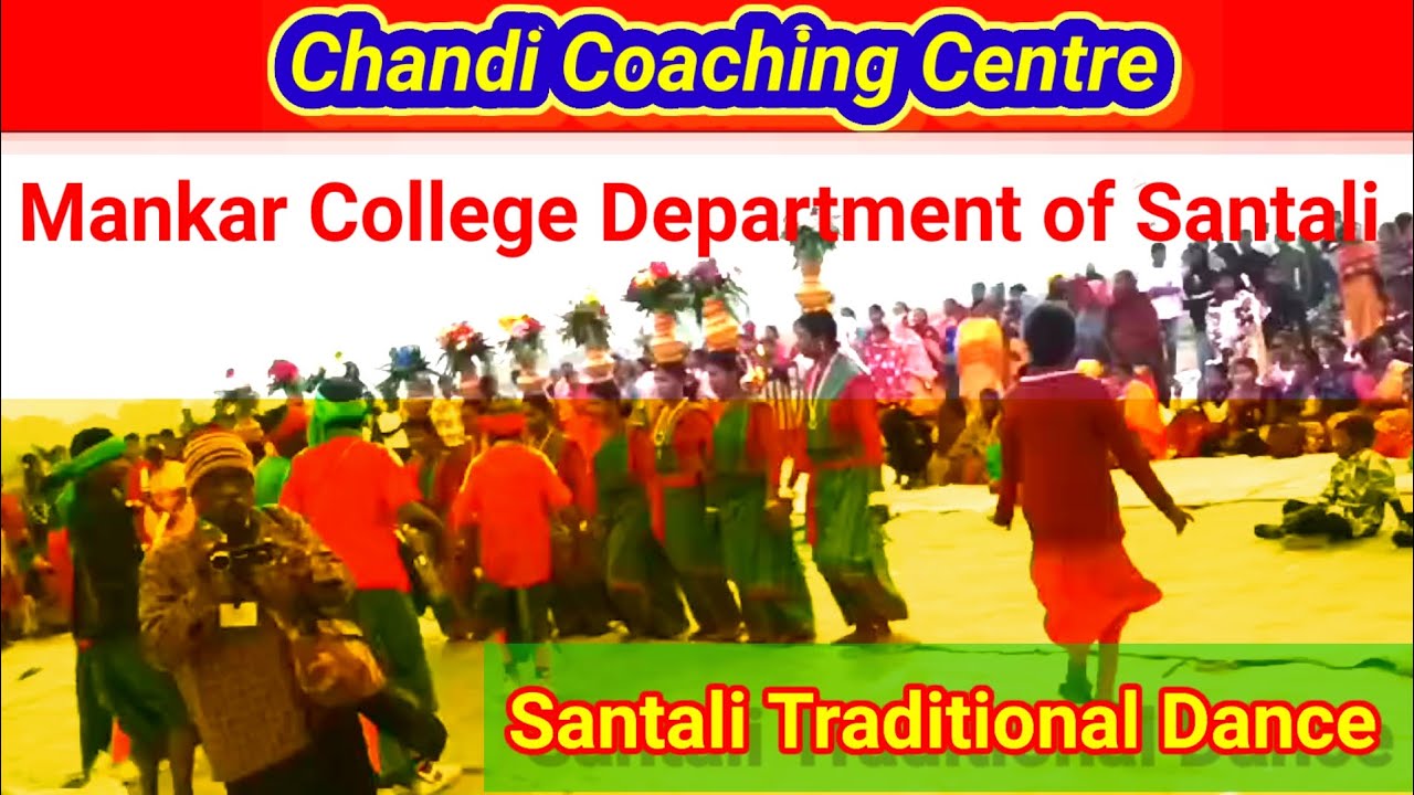 Mankar College 🌟 Department of Santali Traditional Dance 🌟Chandi ...