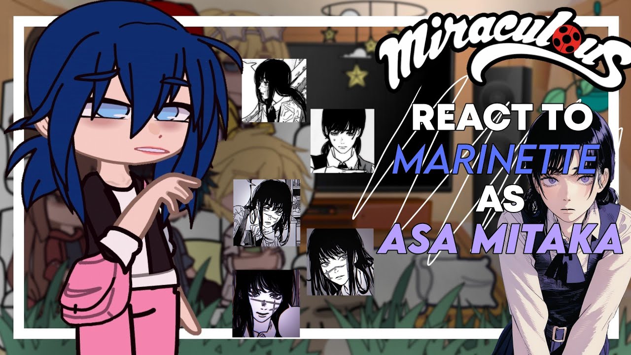 Mlb react to Marinette as Asa Mitaka | Gacha club | Mlb x cm \\ 1/1 🇧🇷 ...