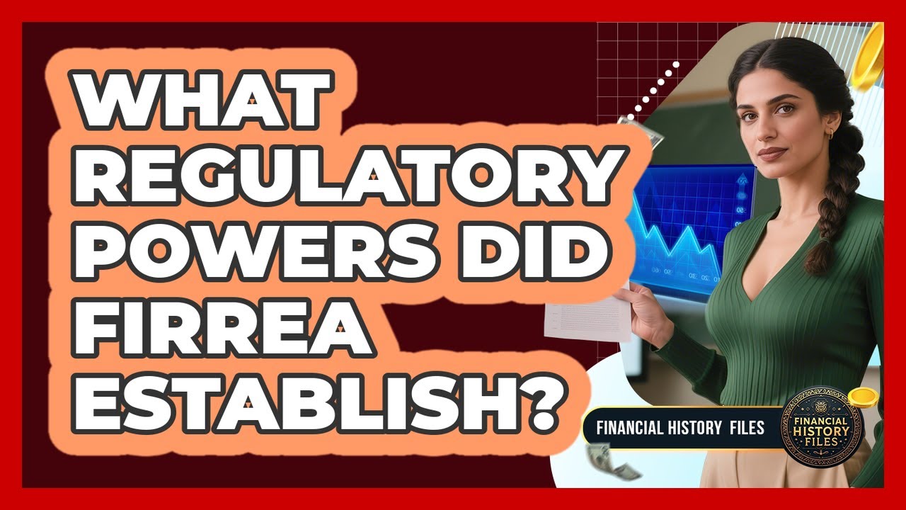 What Regulatory Powers Did FIRREA Establish? - YouTube