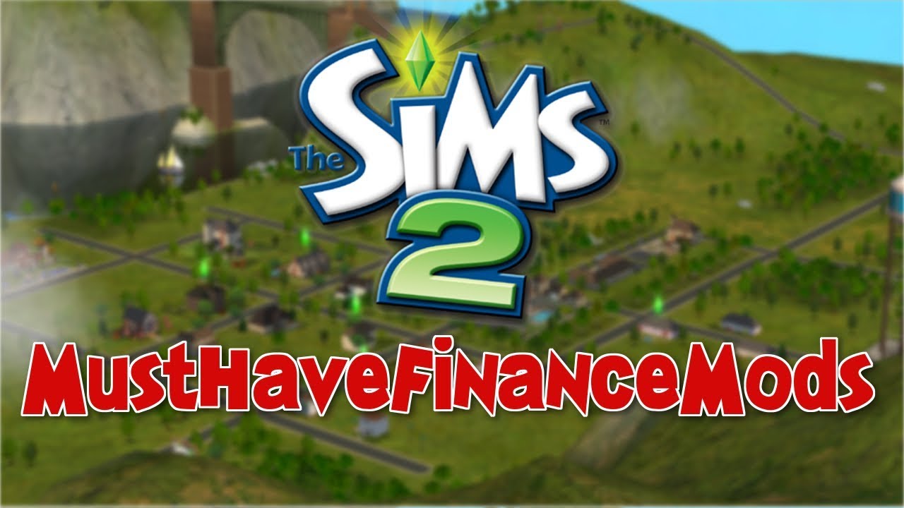 The sims 2 Must Have Finance Mods! - YouTube