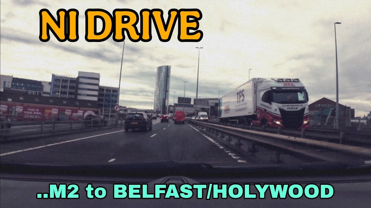 4K NORTHERN IRELAND DRIVE- M2 TO BELFAST/HOLYWOOD. 9.30 am... traffic ...