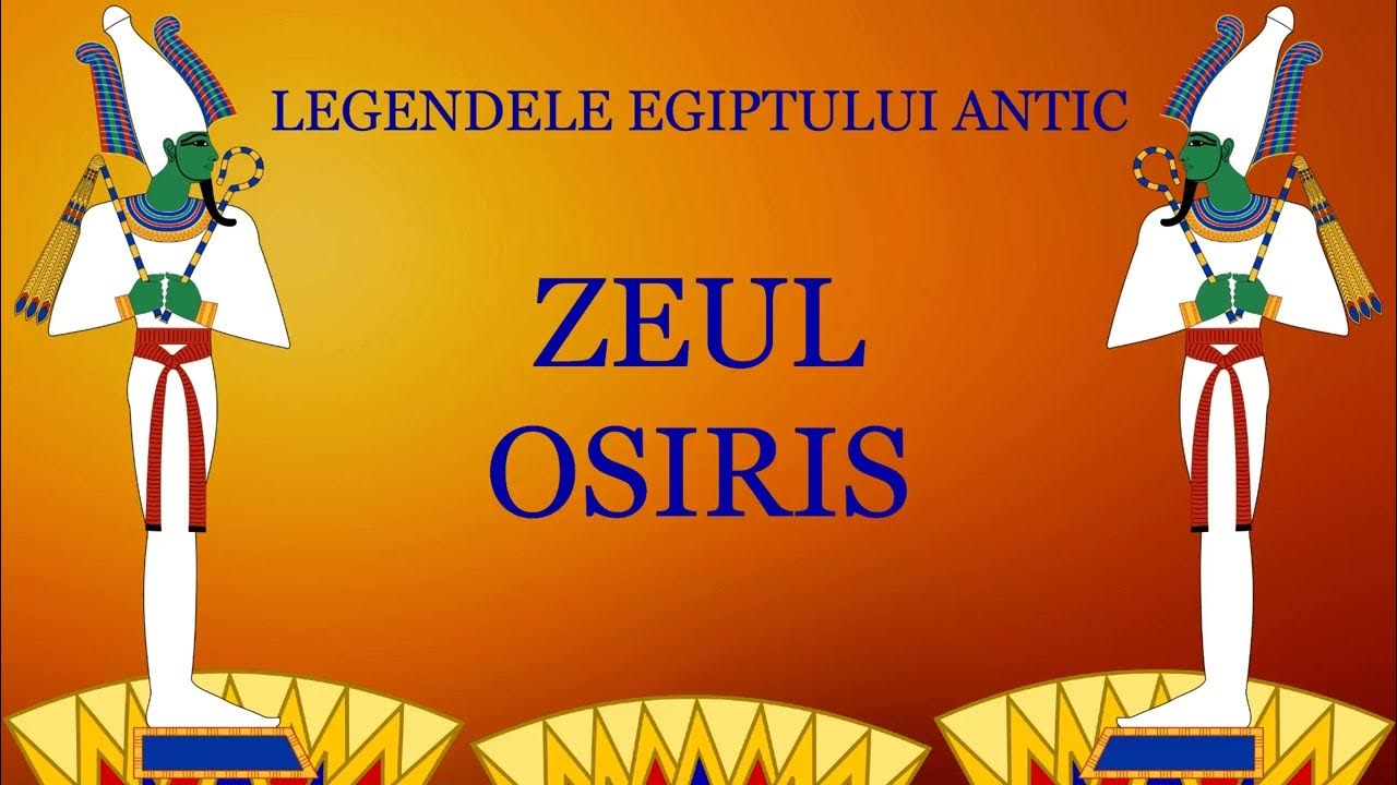 Legenda "Zeul Osiris" din Mitologia Egiptului Antic - YouTube