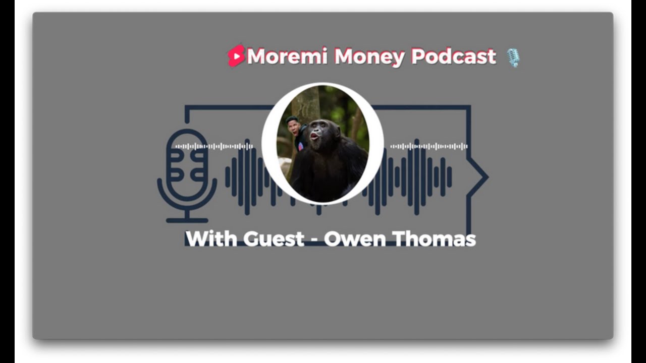 Moremi Money Pod - feat. Owen Thomas! - YouTube
