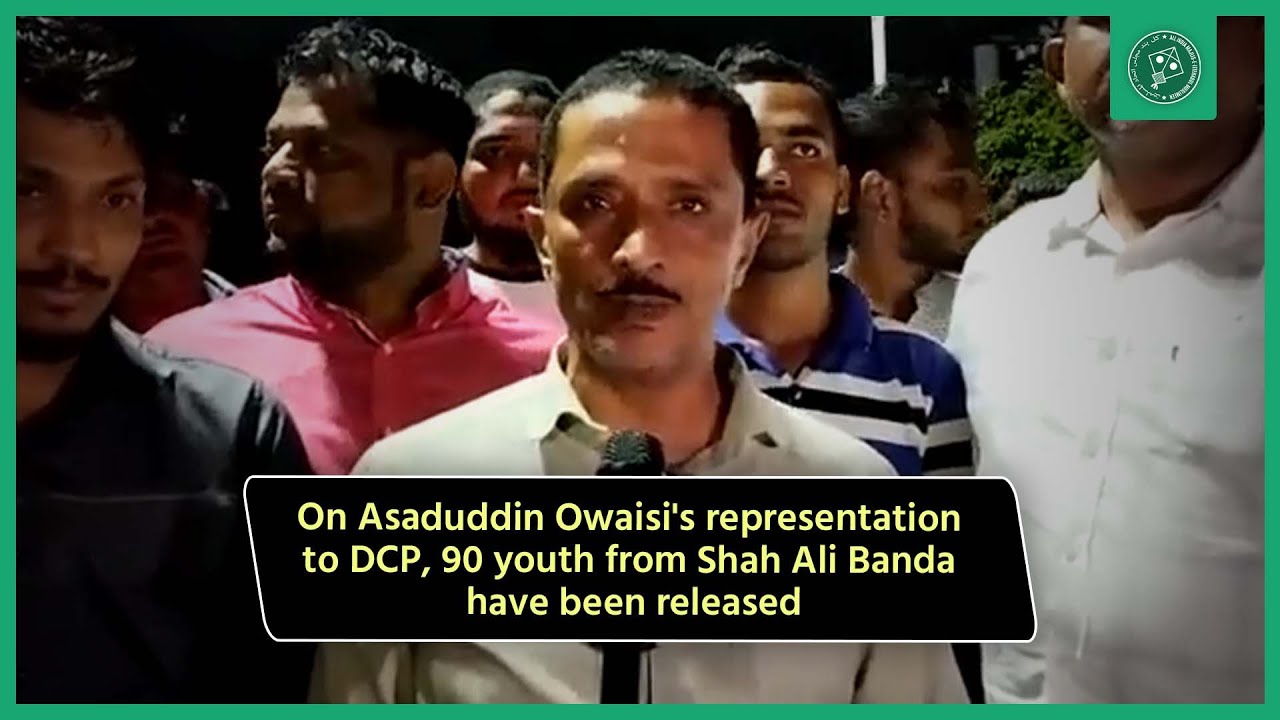 On Asad Owaisi's representation to DCP, 90 protesting youth from Shah ...