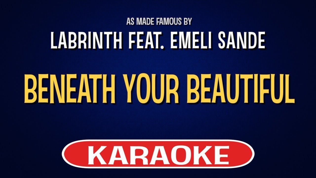 Labrinth feat. Emeli Sande - Beneath Your Beautiful (Karaoke Version ...
