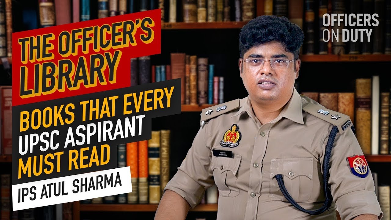 The Officer's Library | Books That Every UPSC Aspirant Must Read | Atul ...