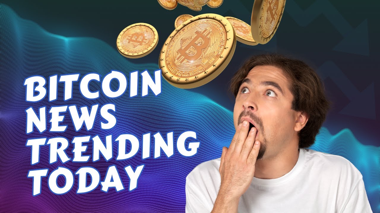 Bitcoin News trending today - YouTube