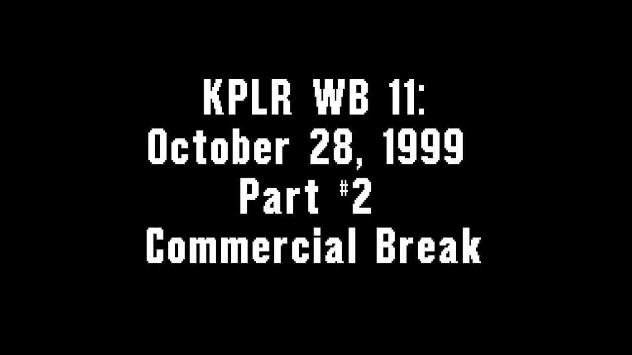 KPLR WB 11: October 28, 1999 Part #2 Commercial Break - YouTube