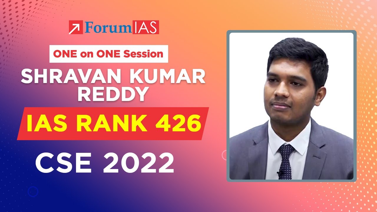 Sharvan Kumar Reddy | IAS Rank 426 | CSE 2022 | One on One Session | ForumIAS - YouTube