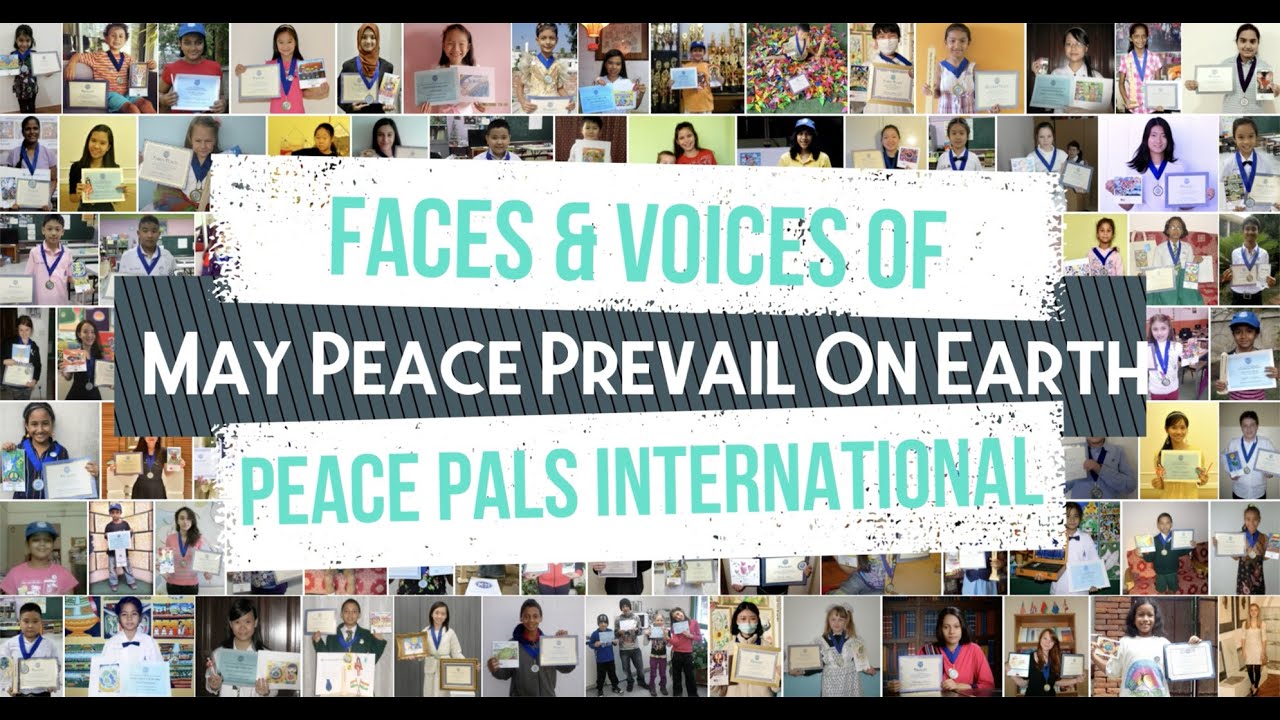 Peace Pals International ~ Faces & Voices of May Peace Prevail On Earth ...