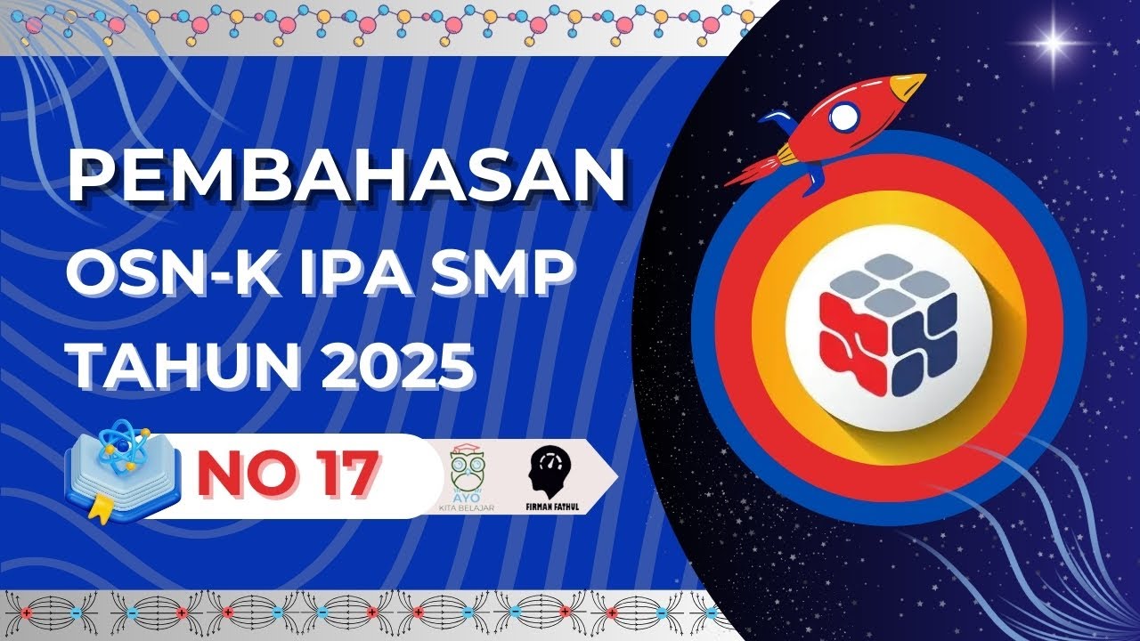 Pembahasan OSNK IPA SMP 2025 No 17 - YouTube