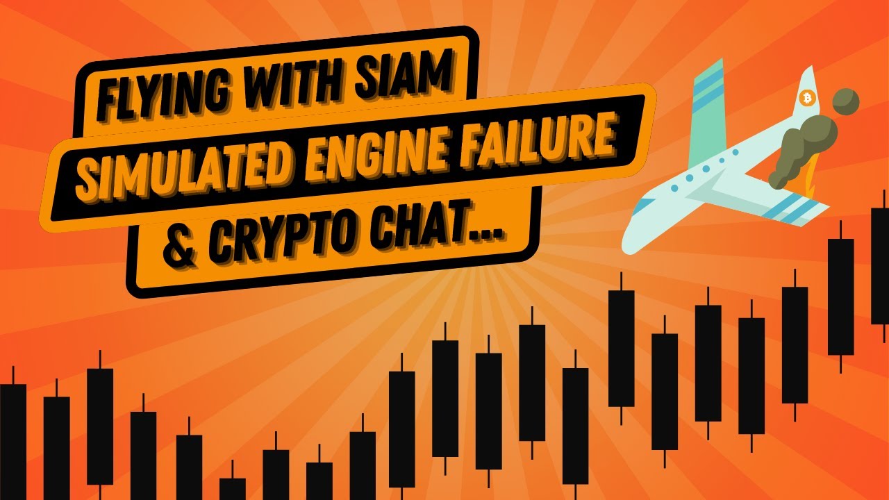 Flying with Siam. Simulated Engine failure & Crypto chat... - YouTube