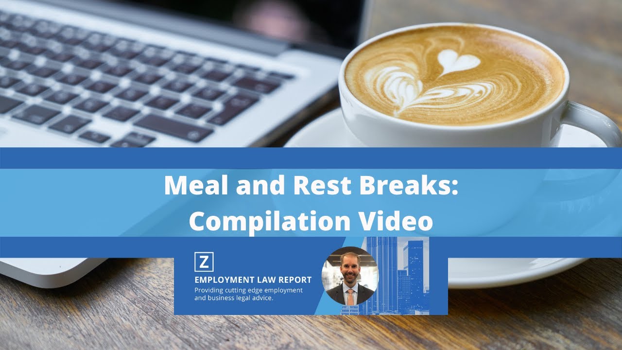 Meal and Rest Breaks: Compilation Video - YouTube