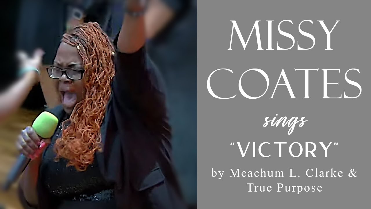 MUST WATCH: Missy Coates singing “Victory” by Meachum Clarke & True ...