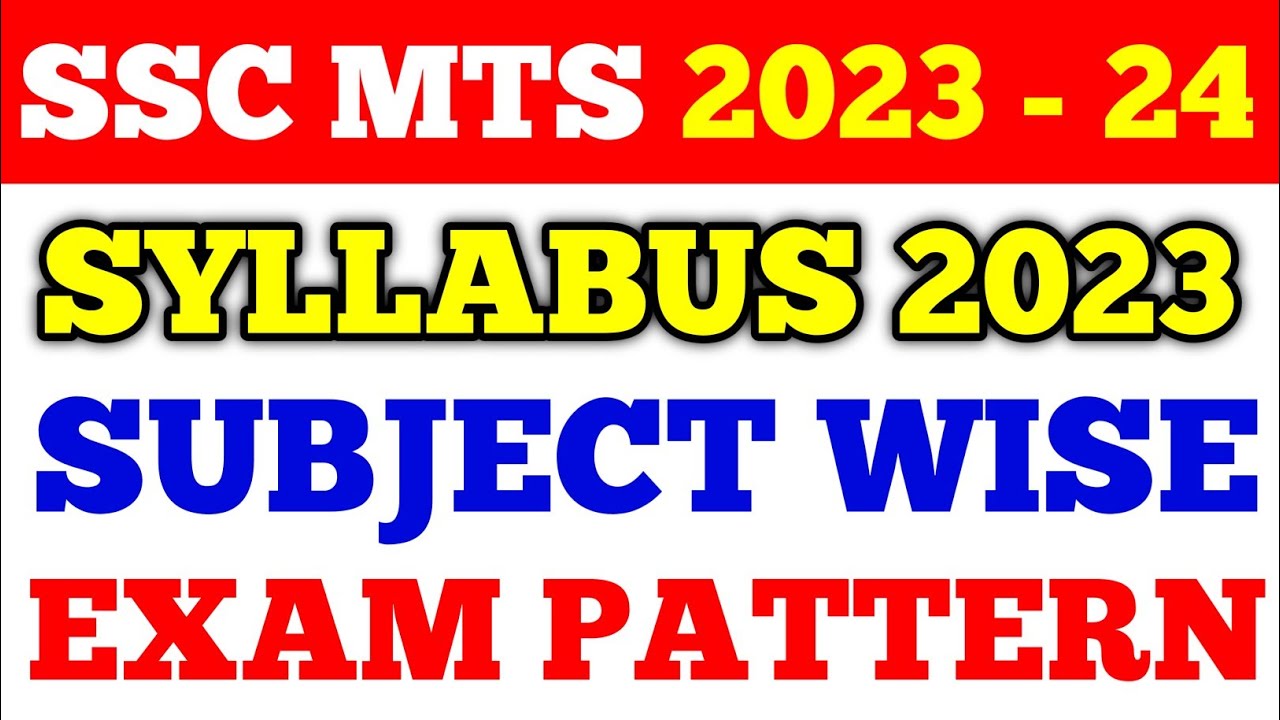 SSC MTS New Vacancy 2023 | SSC MTS Syllabus & Exam Pattern 2023 | Full ...