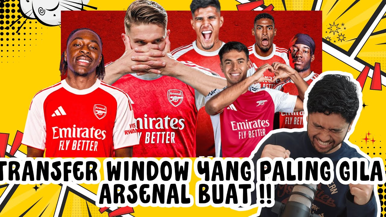 TRANSFER YANG PALING GILA ARSENAL PERNAH BUAT !! HIDUP DON BERTA ...