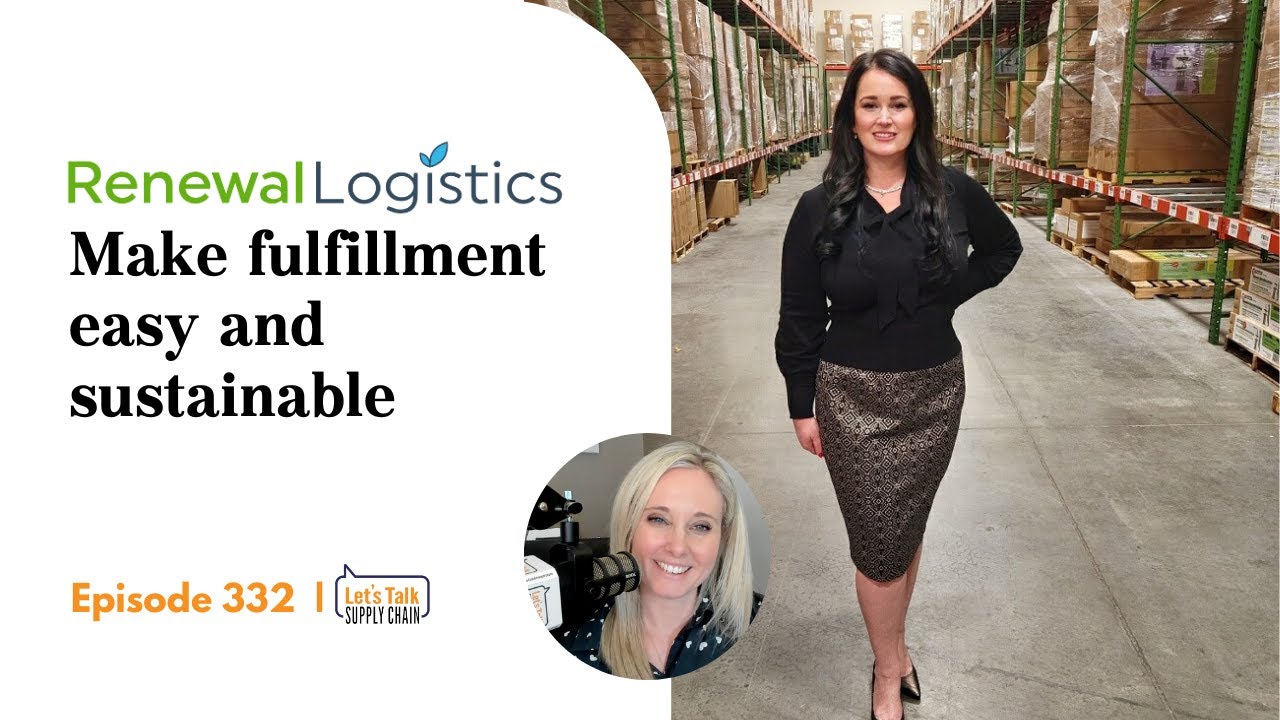 Make Fulfillment Easy and Sustainable, with Renewal Logistics | Let's ...