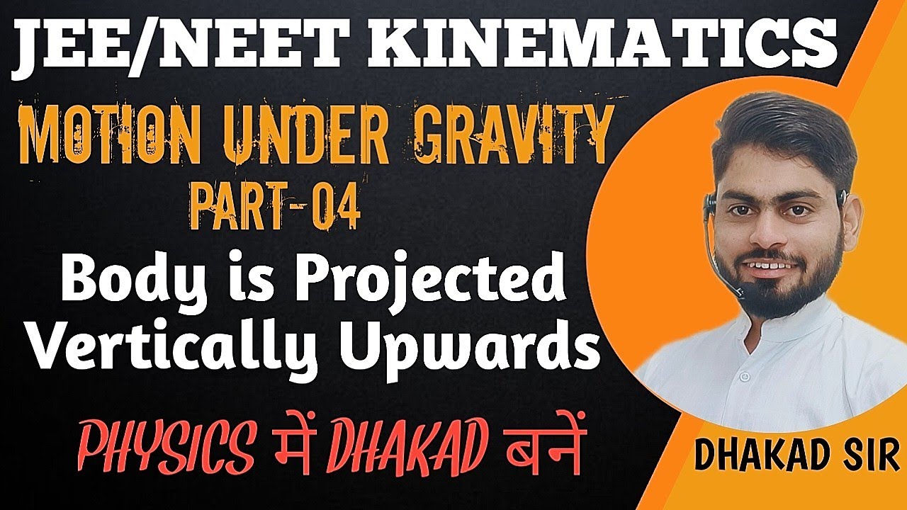 Kinematics : Motion Under Gravity #04 | Body is projected vertically ...