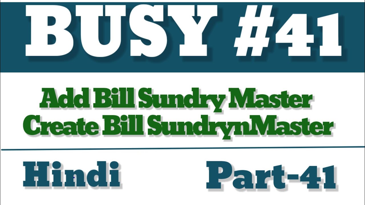 How to Add Bill Sundry Master | Create Bill Sundry Master | BUSY | Part-41👌👌👌 - YouTube