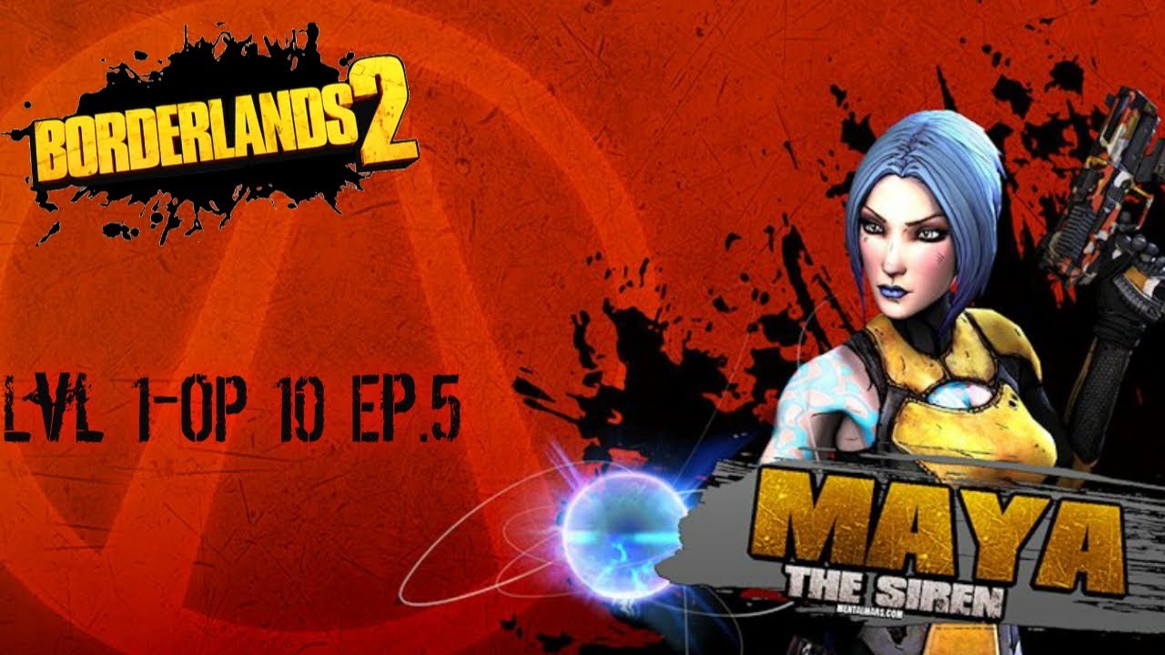 Borderlands 2 Maya lvl 1-Op 10 Ep.5|Road To 200 Subs - YouTube