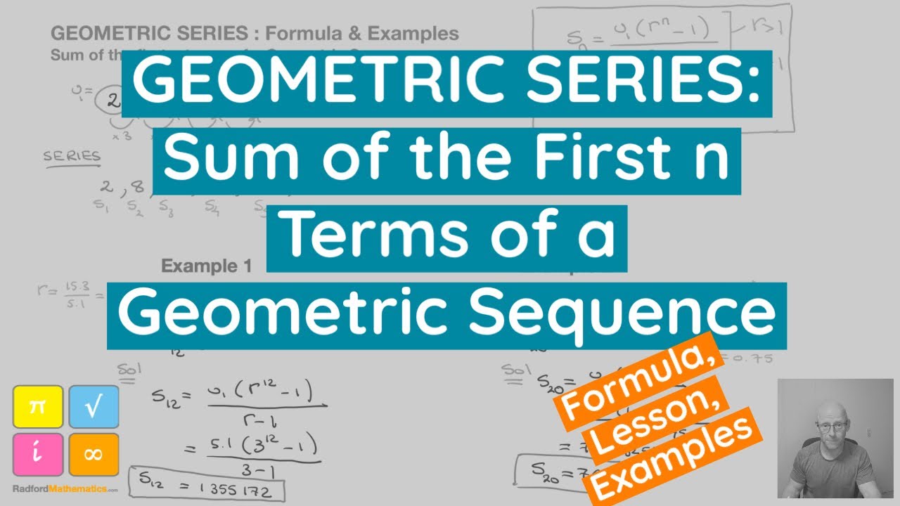Geometric Series, Sum of First n terms of a Geometric Sequence, Formula, Lesson and Examples ...