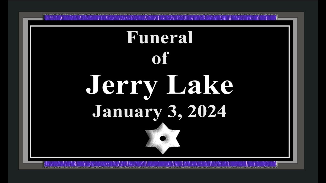 Jerry Lake Funeral - YouTube
