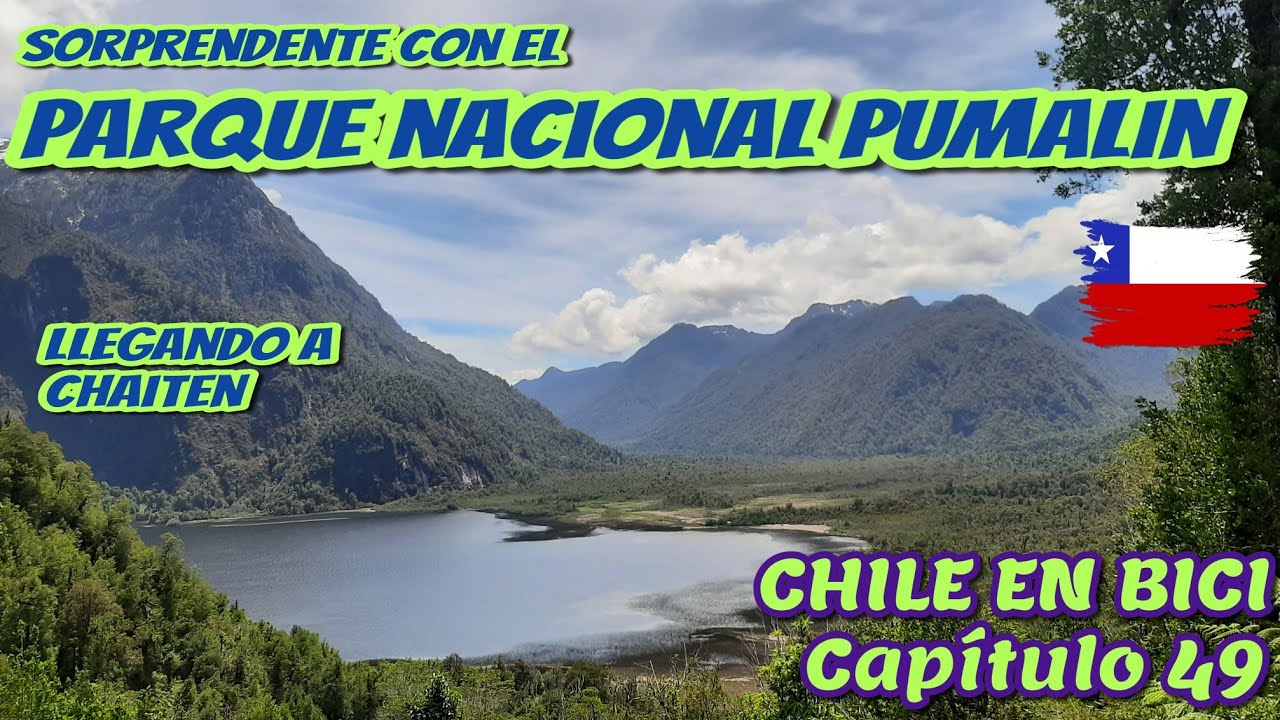 Chile en Bici - Capítulo 49 - El Sorprendente Parque Nacional Pumalin ...