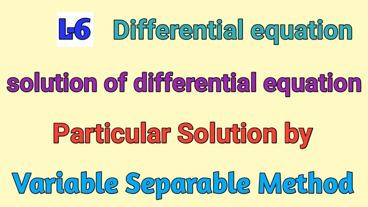 12 Class Variable Seperable Method Particular Solution Youtube 7903