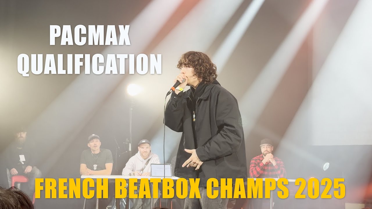 Pacmax - Qualification - French Beatbox Champs 2025 - YouTube