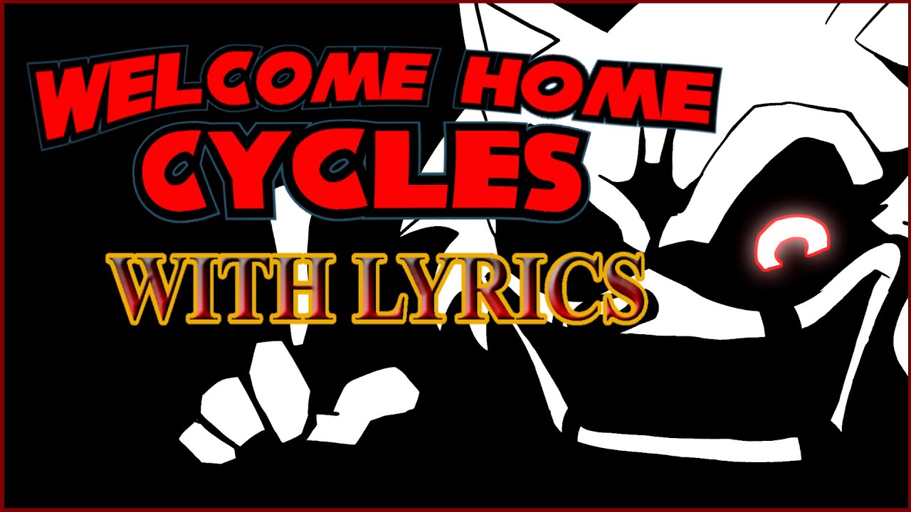 Welcome Home Cycles WITH LYRICS | FNF' Lyrical Cover - YouTube