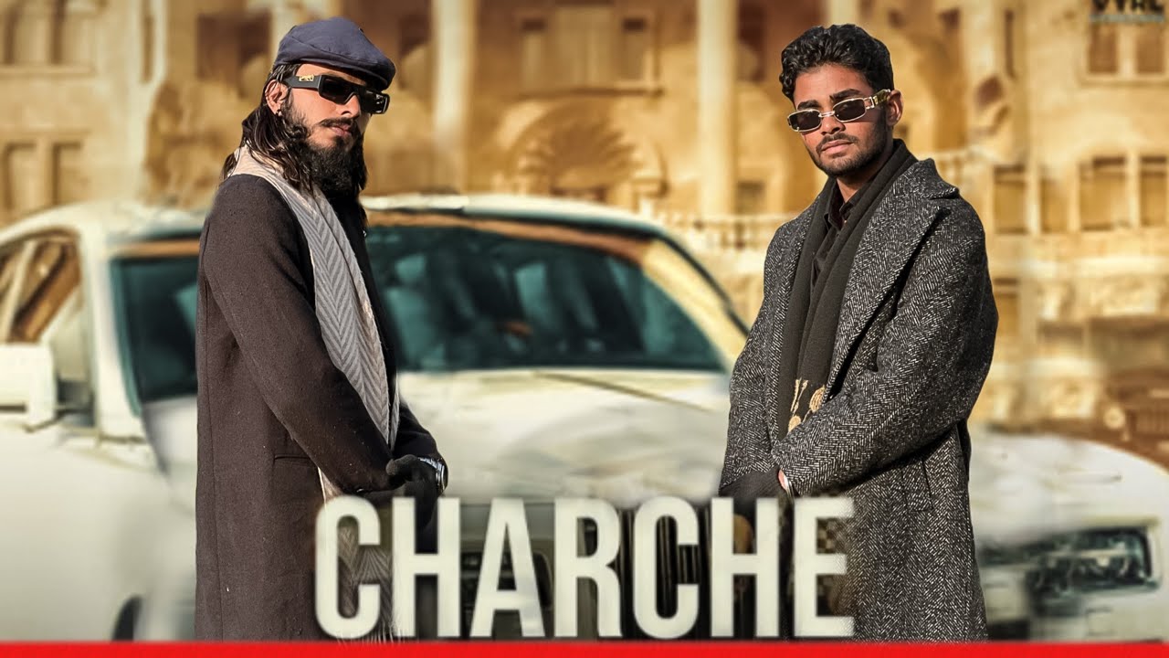 CHARCHE - ⁠@Ronny003 & JAHIR KHAN | OFFICIAL MUSIC VIDEO | DHANDA ...