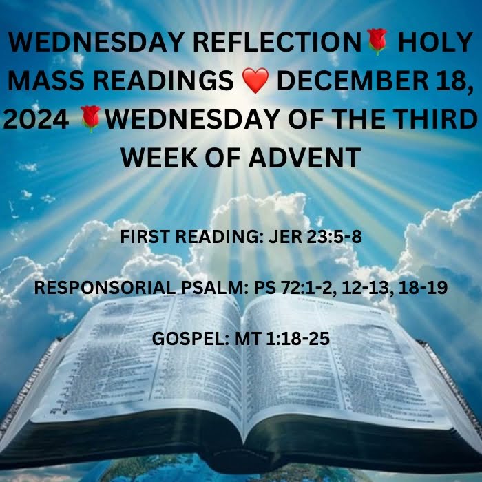 Wednesday Reflection ️Mass Readings🌹December 18,2024 @BlessedSanctuary ...