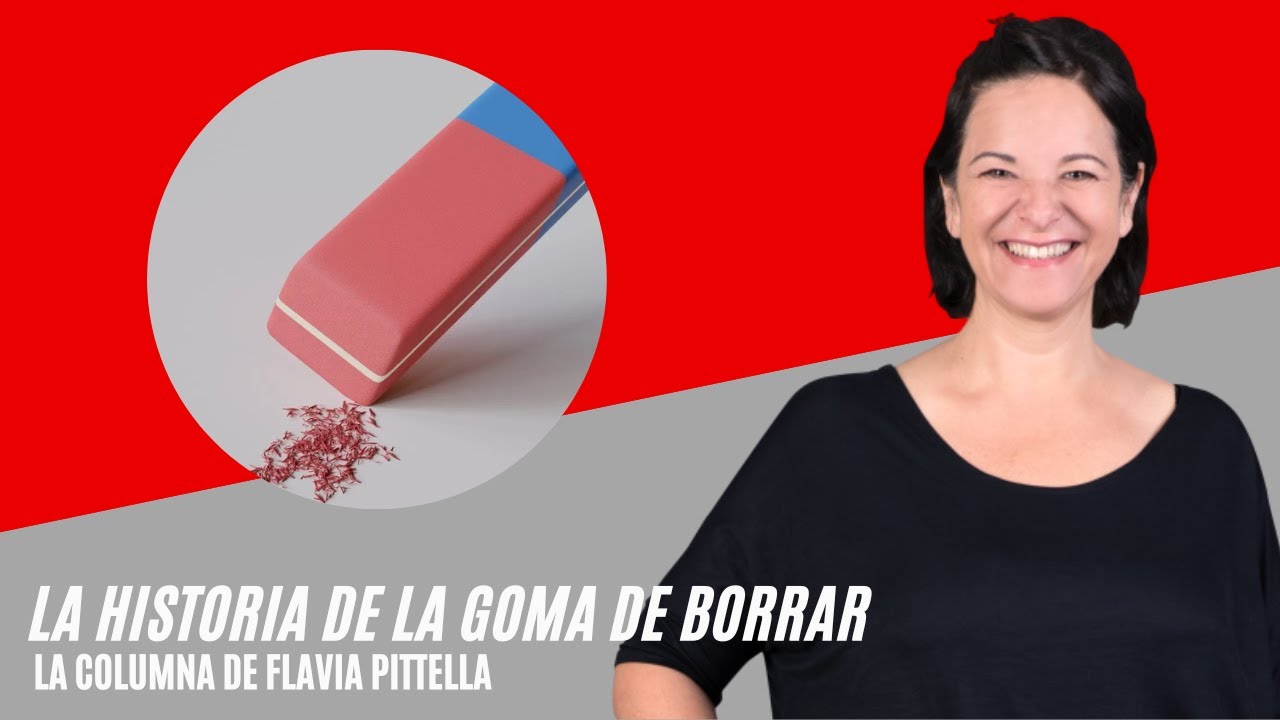 La historia de la goma de borrar: la columna de Flavia Pittella - YouTube