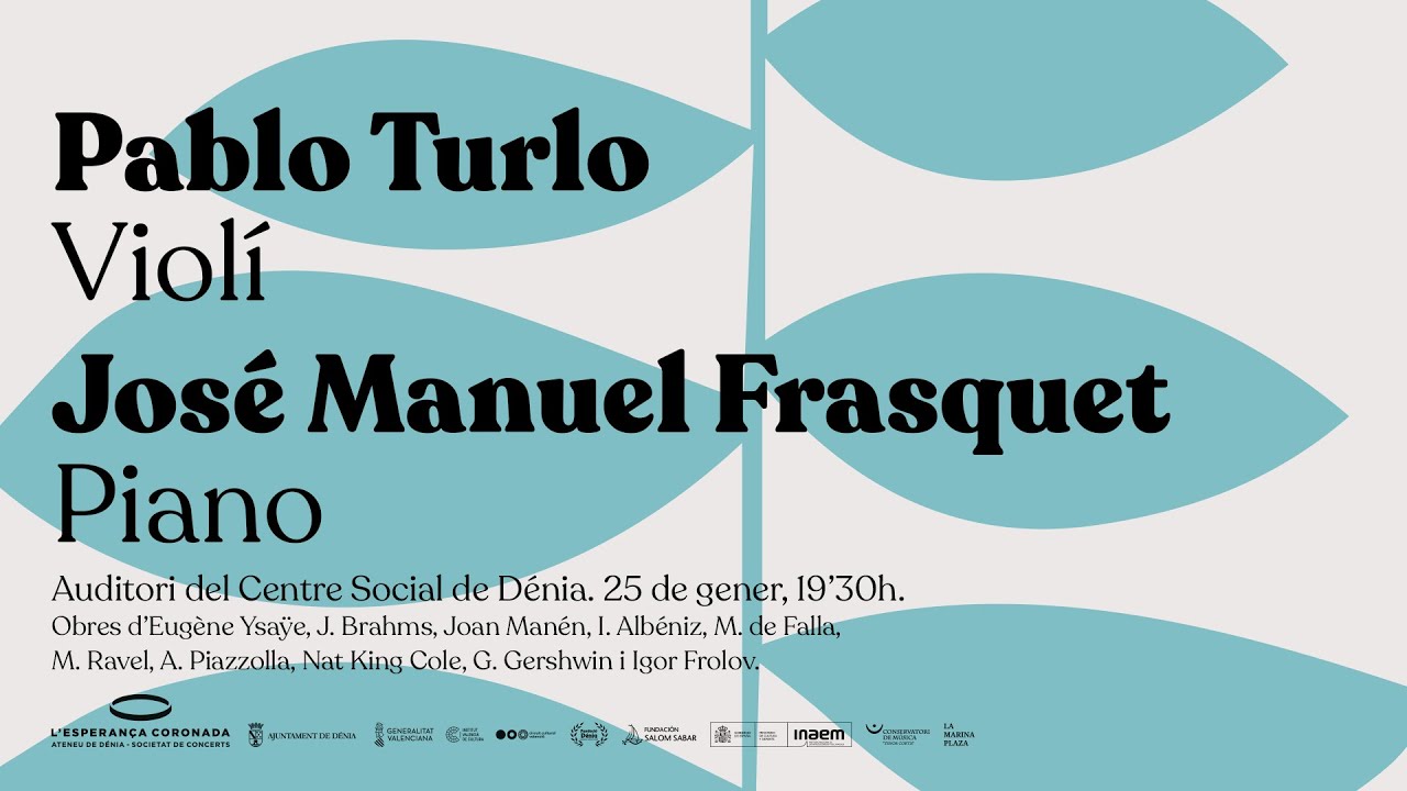 Pablo Turlo, violín. José Manuel Frasquet, piano. Dénia L'ESPERANÇA ...