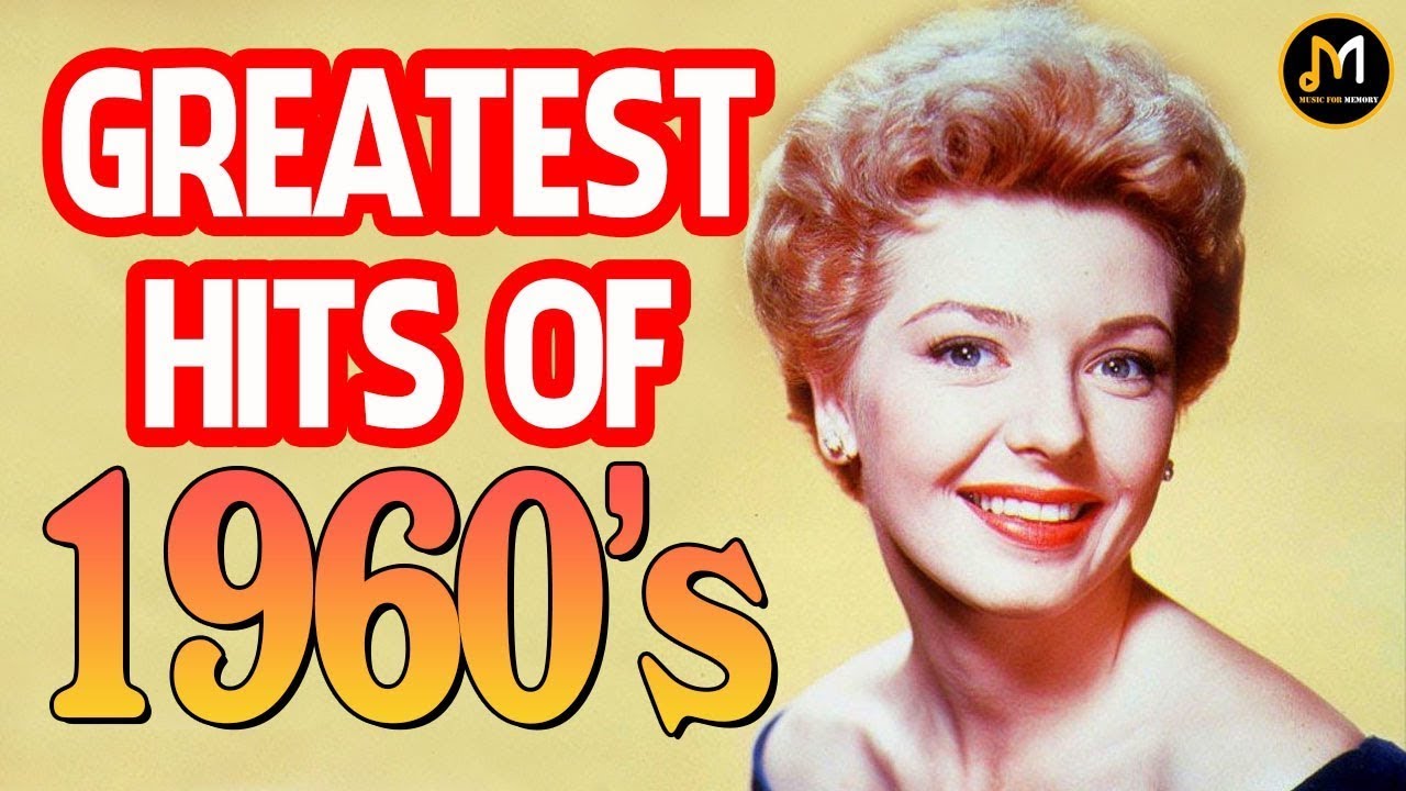 Greatest Hits Of 1960's - Top 60s Music Playlist - Best Oldies Songs Of ...