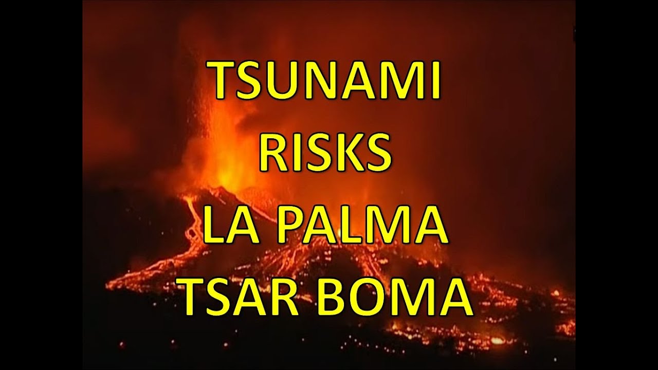 Tsunami Risk From La Palma Eruption to Russian Poseidon Nuclear Torpedo ...