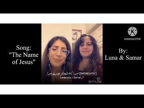 "The Name of Jesus" - Luna & Samar - YouTube