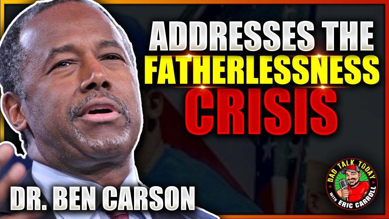 Dr Ben Carson Addresses The Fatherless Issue - YouTube