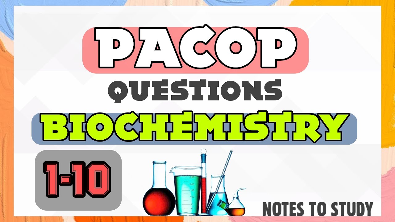 BIOCHEMISTRY PACOP QUESTIONS 1 TO 10 - YouTube
