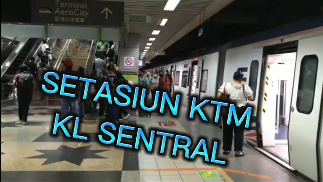 KTM KL SENTRAL STATION#kualalumpur#malaysia#klsentral - YouTube