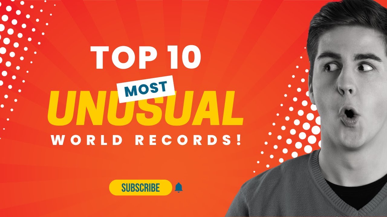 10 Mind-Blowing Unusual World Records You Won't Believe Exist ...