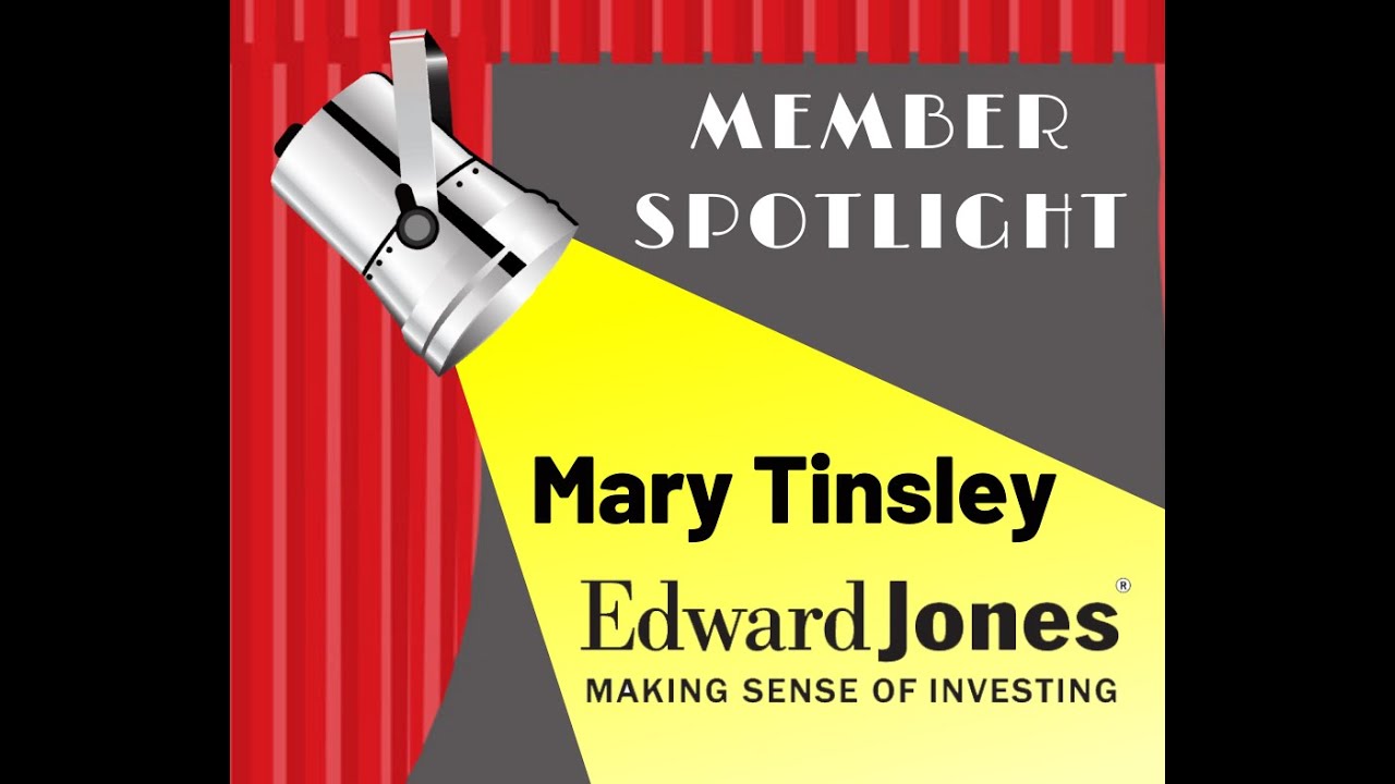 Member Spotlight: Mary Tinsley, Edward Jones - YouTube