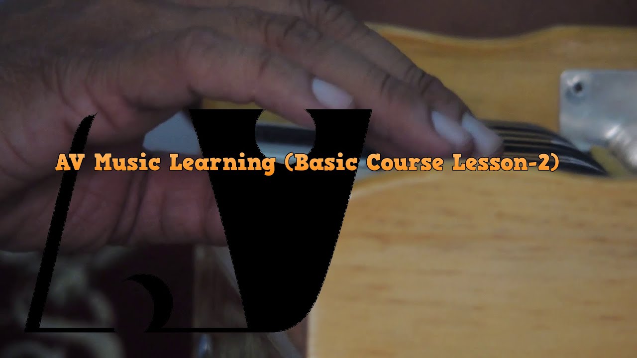 AV Music Learning (Basic Course Lesson-2) - YouTube